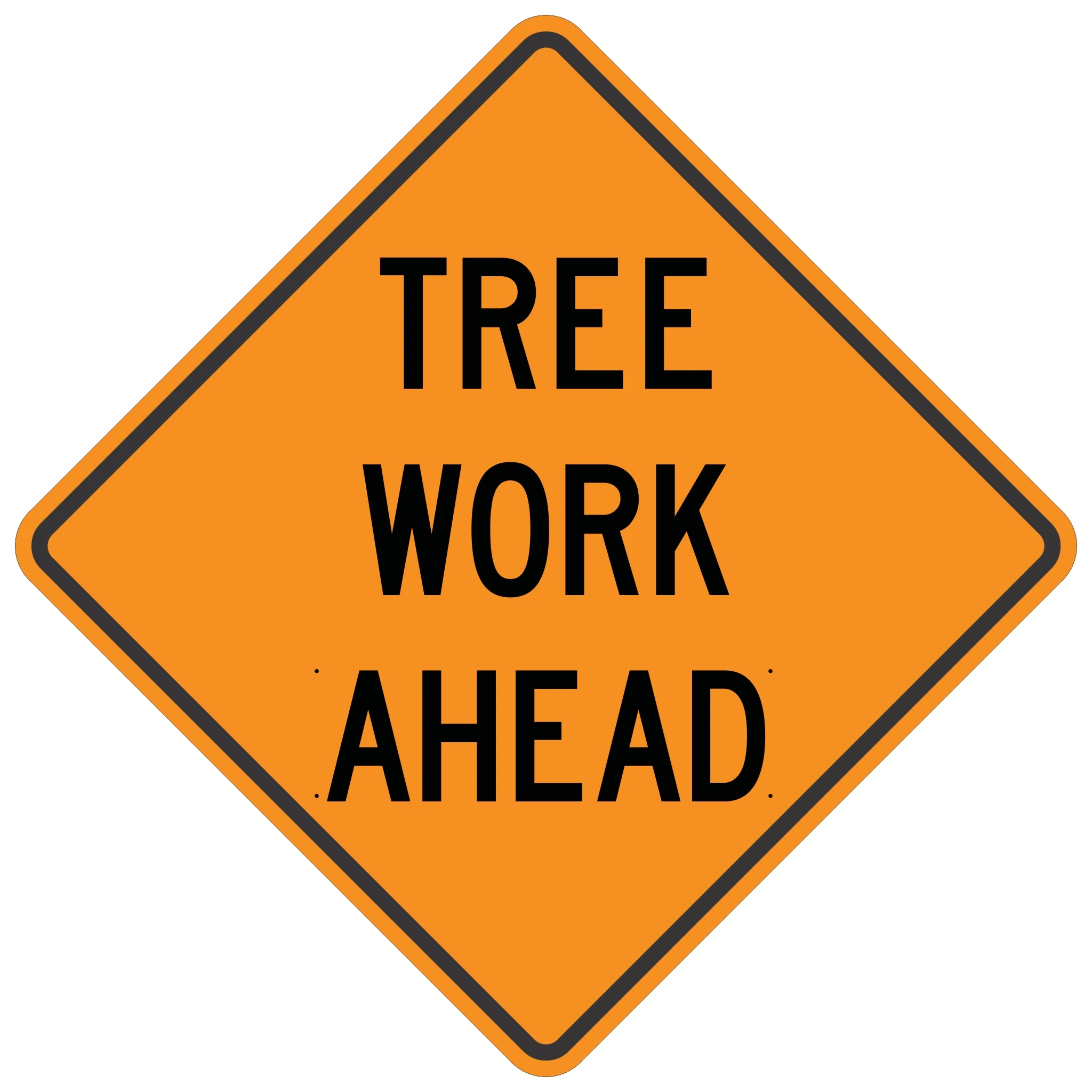 "TREE WORK AHEAD" Non-Reflective, Vinyl Roll-Up Sign, 48 x 48 – ASA ...